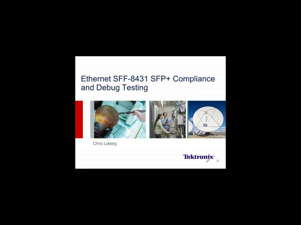 Ethernet SFF8431 SFP Compliance and Debug Testing | Tektronix